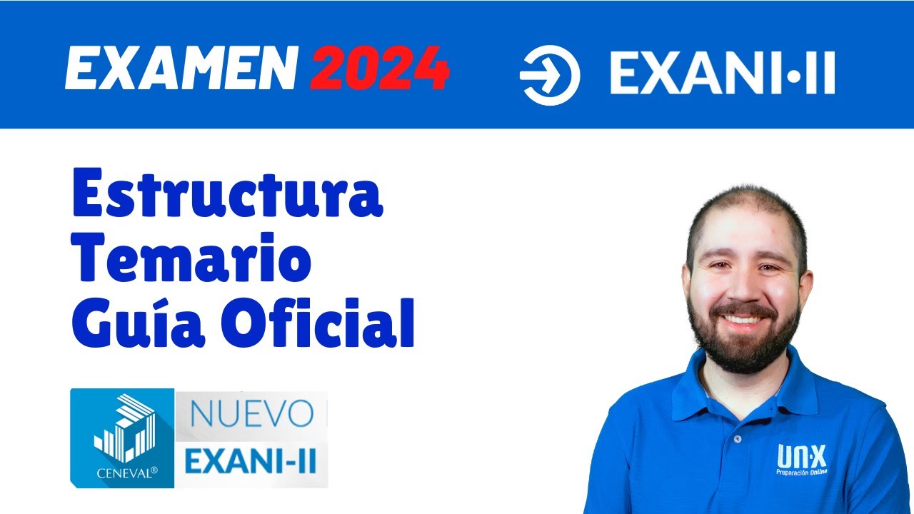 Estructura del examen EXANI II - Accademia es tu Web de Formación